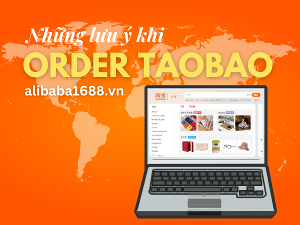 Những Lưu ý Khi Order Taobao Mà Bạn Không Nên Bỏ Qua